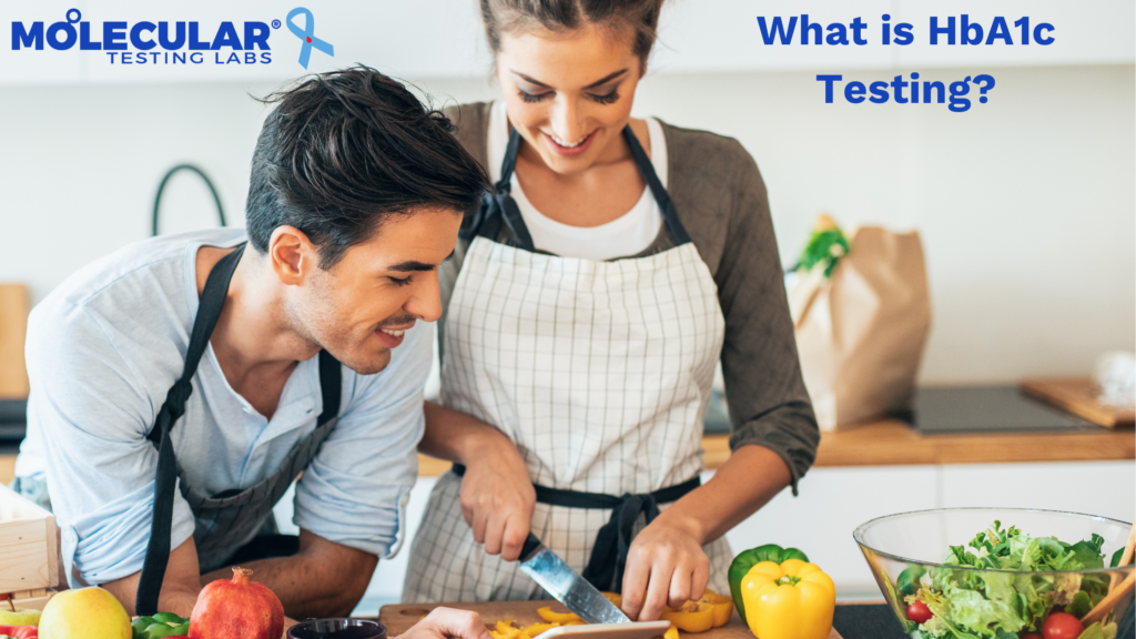 What is HbA1c Testing? | Molecular Testing Labs